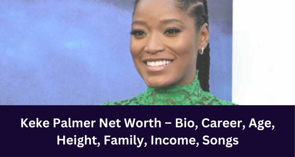 Keke Palmer Net Worth 2024 – Bio, Career, Age, Height, Family, Income ...
